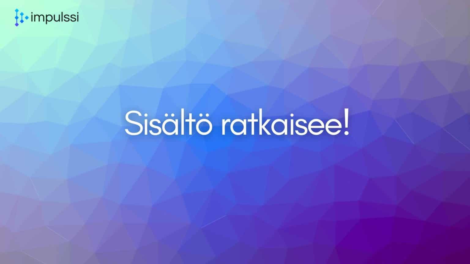 Sisältö ratkaisee - Impulssi artikkelit